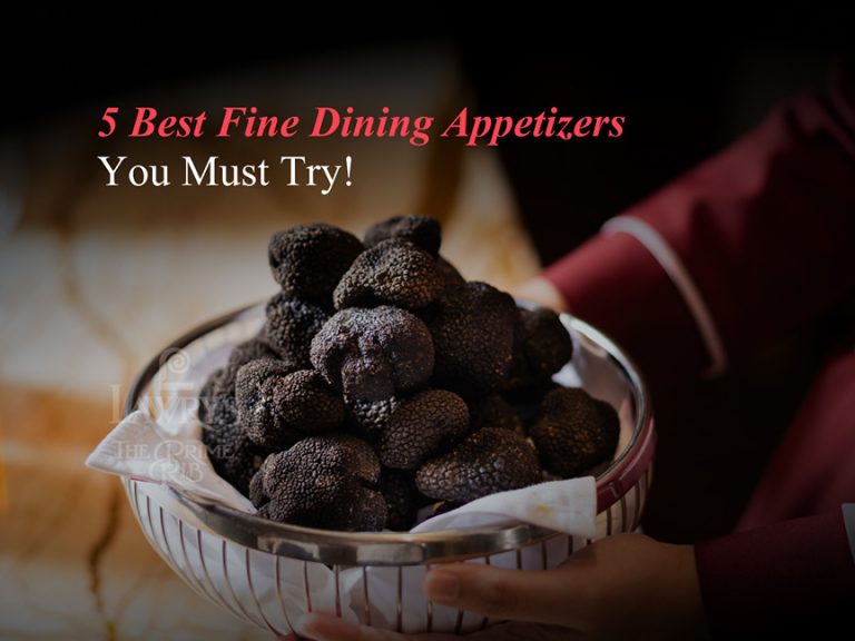 5 Best Fine Dining Appetizers You Must Try!
